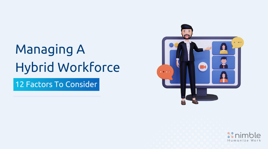 12 Factors To Consider When Managing A Hybrid Workforce