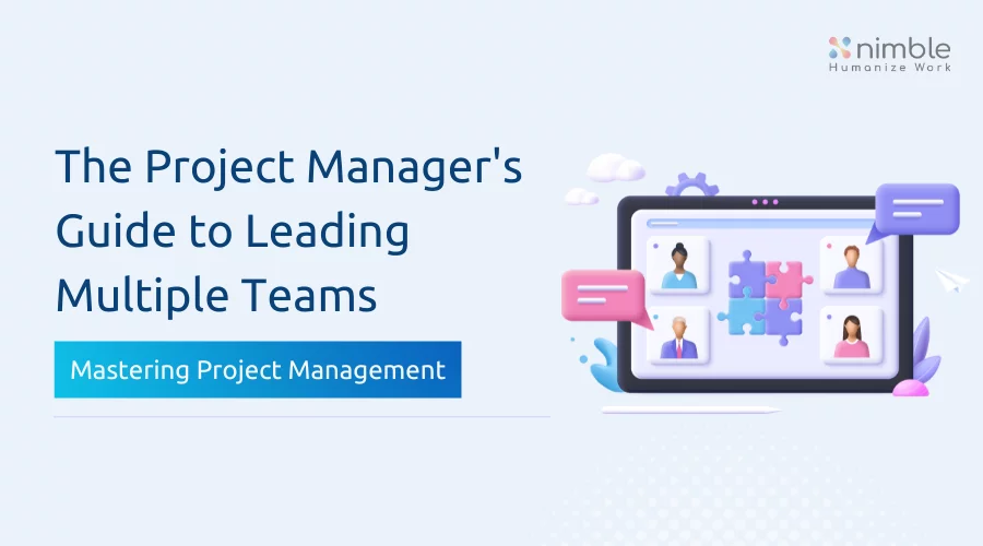 The Project Manager's Guide To Leading Multiple Teams