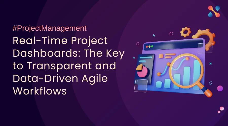 Real-Time Project Dashboards: The Key To Transparent And Data-Driven ...