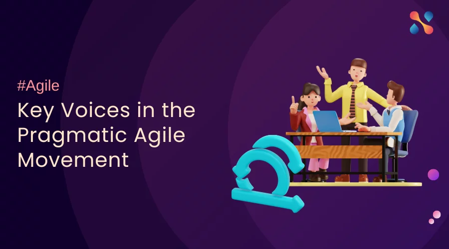Key Voices In The Pragmatic Agile Movement