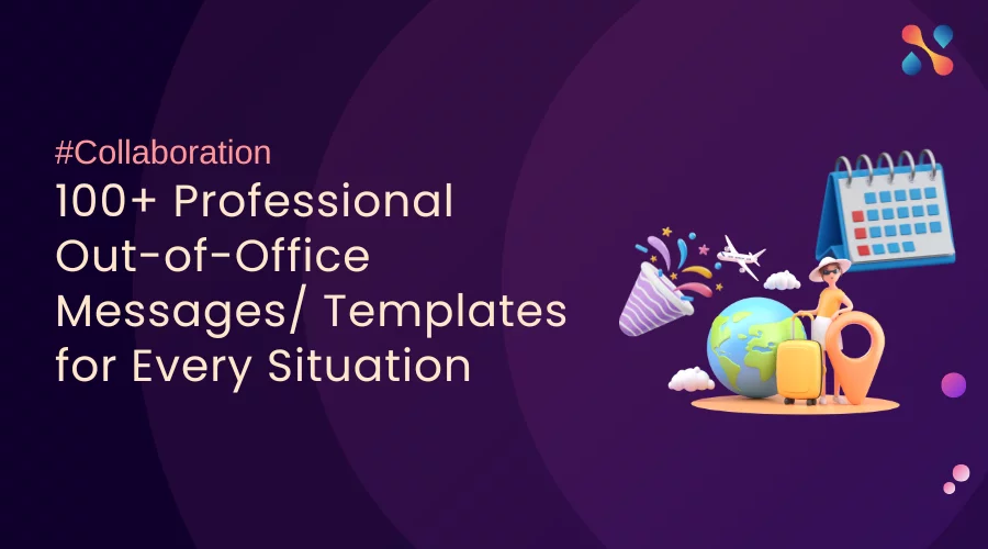 100+ Professional Out-of-Office Email Messages/ Templates For Every ...